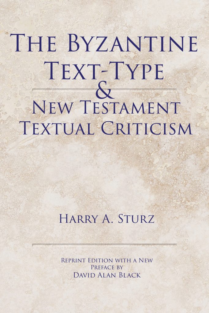 The Byzantine Text-Type & New Testament Textual Criticism – Energion Direct